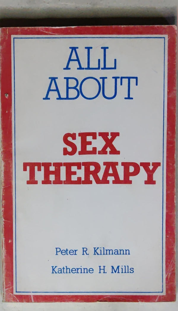 All about Sex Therapy By Peter R. Kilmann and Katherine H. Mills – Book ...