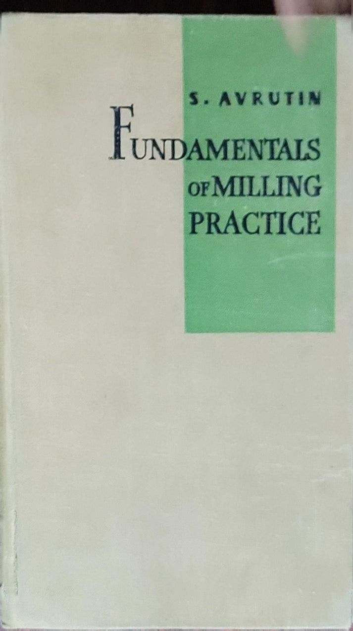 Fundamentals of Milling Practice By S. V. Avrutin – Book Treasures ...