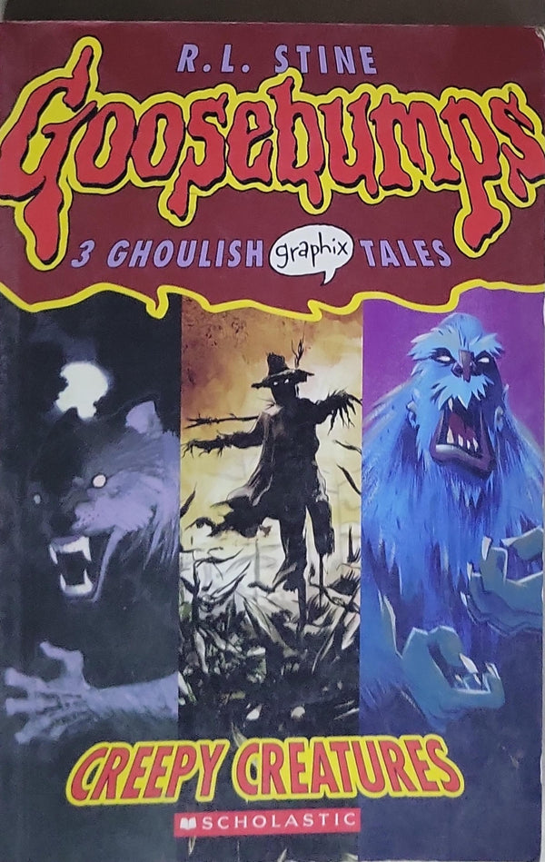 Goosebumps Graphix: Creepy Creatures: 3 Ghoulish Graphix Tales By R. L ...