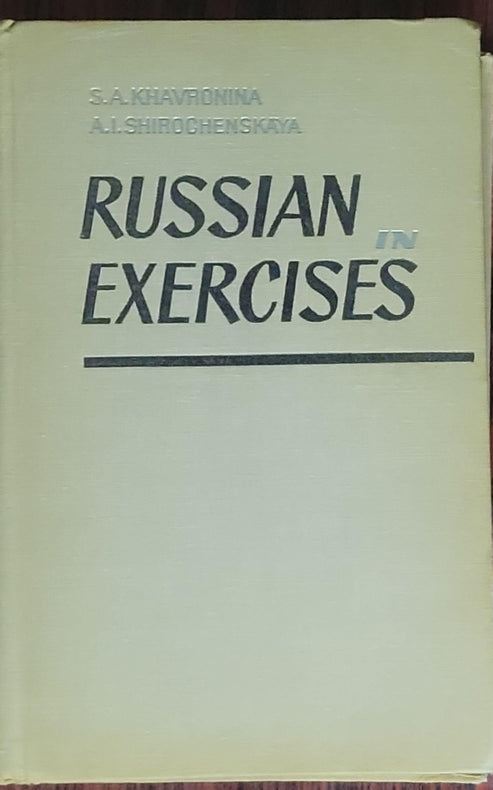 Russian Exercises By S. A. Khavronina and A. I. Shirochnenskaya – Book ...