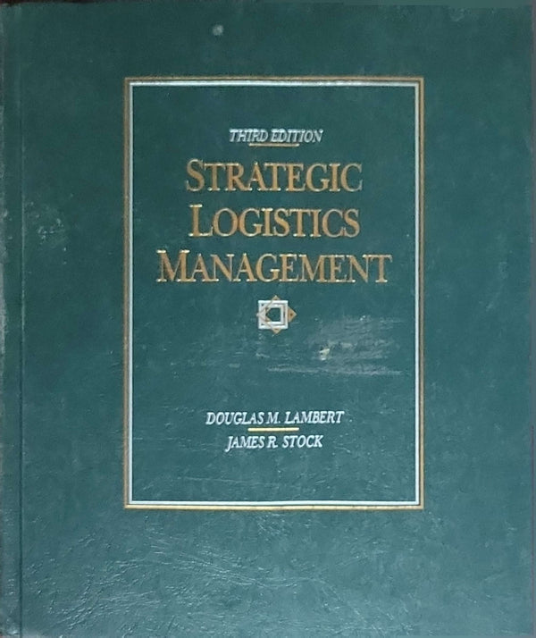 Strategic Logistics Management: Third Edition By Douglas M. Lambert and ...