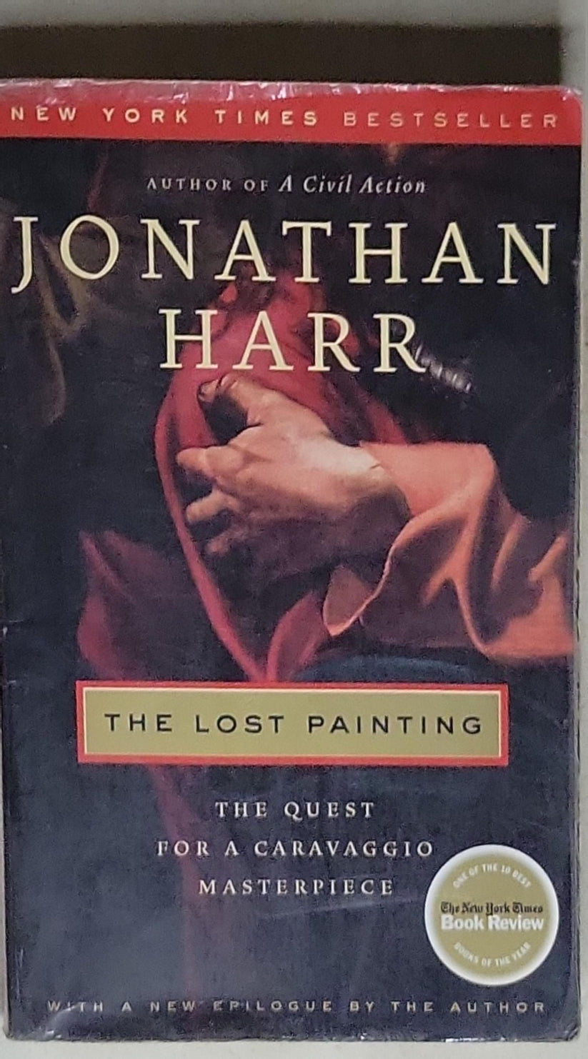 The Lost Painting: The Quest for a Caravaggio Masterpiece By Jonathan ...