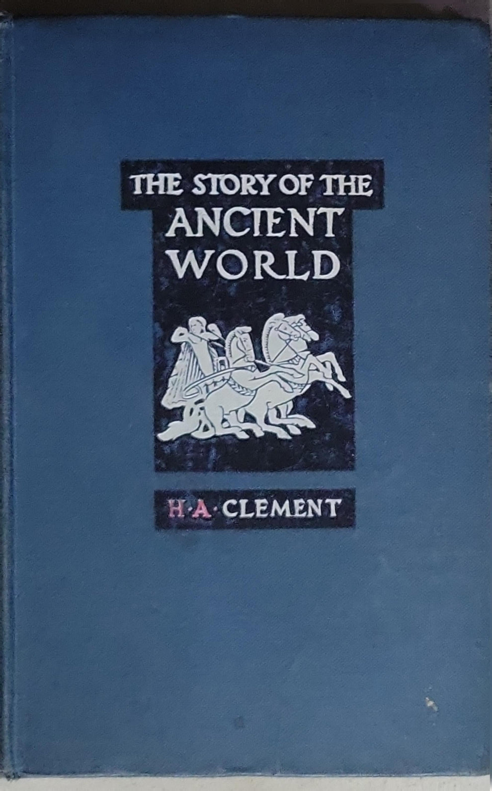 The Story of the Ancient World By H.A. Clement – Book Treasures - كنوز ...