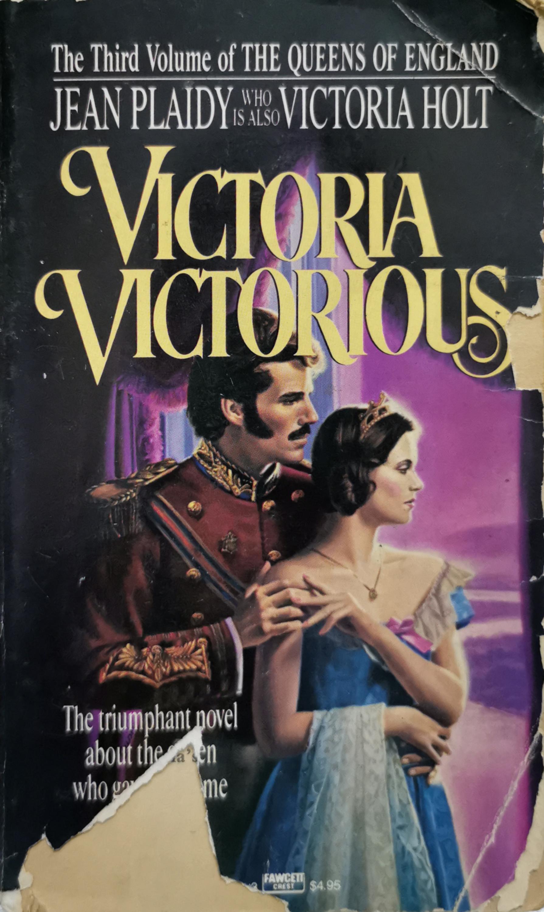Victoria Victorious: The Third Volume of The Queens of England By Jean ...